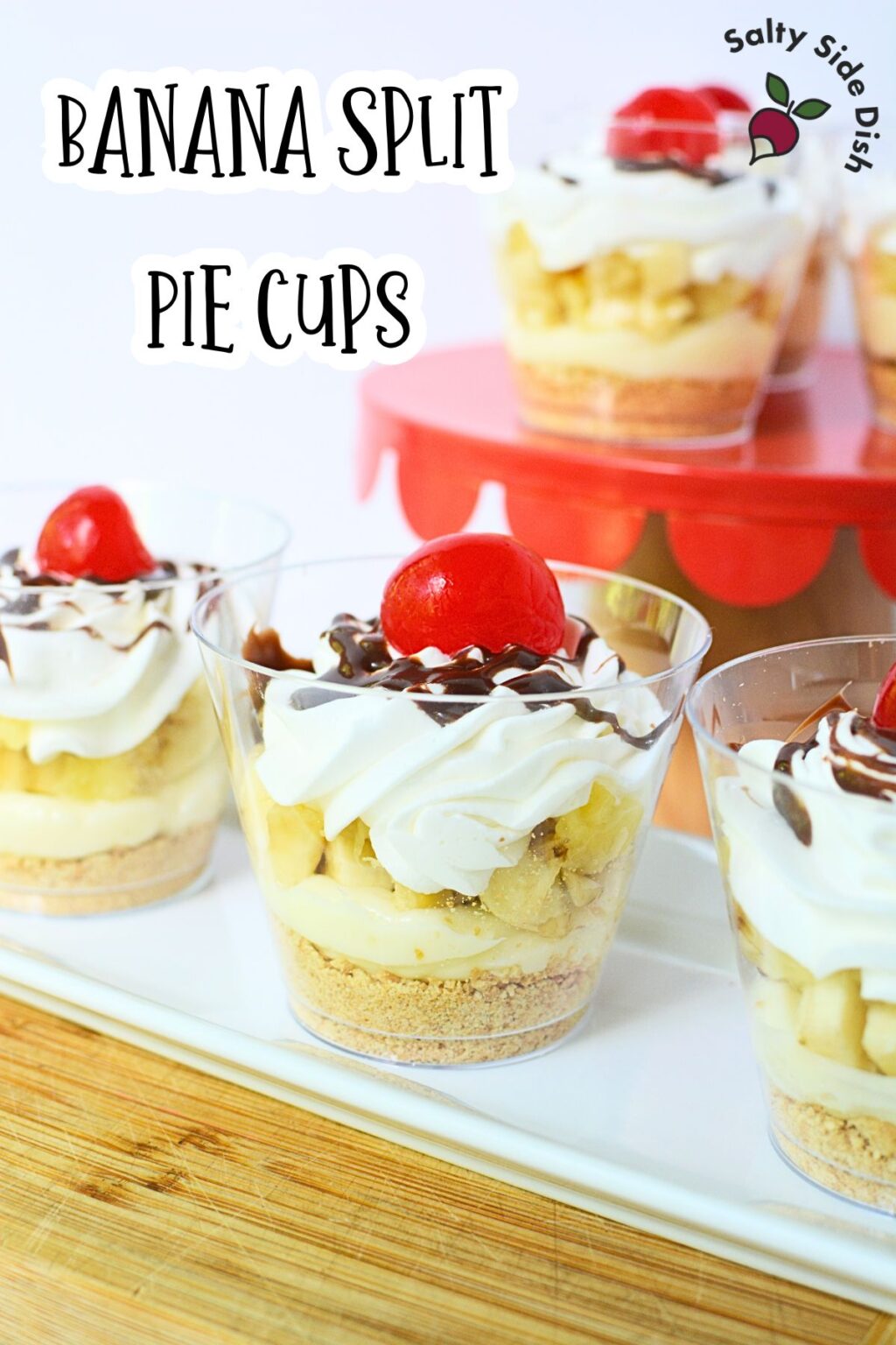 Banana Split Pie Cups are Quick, Easy, No Bake Dessert Recipe | Salty ...